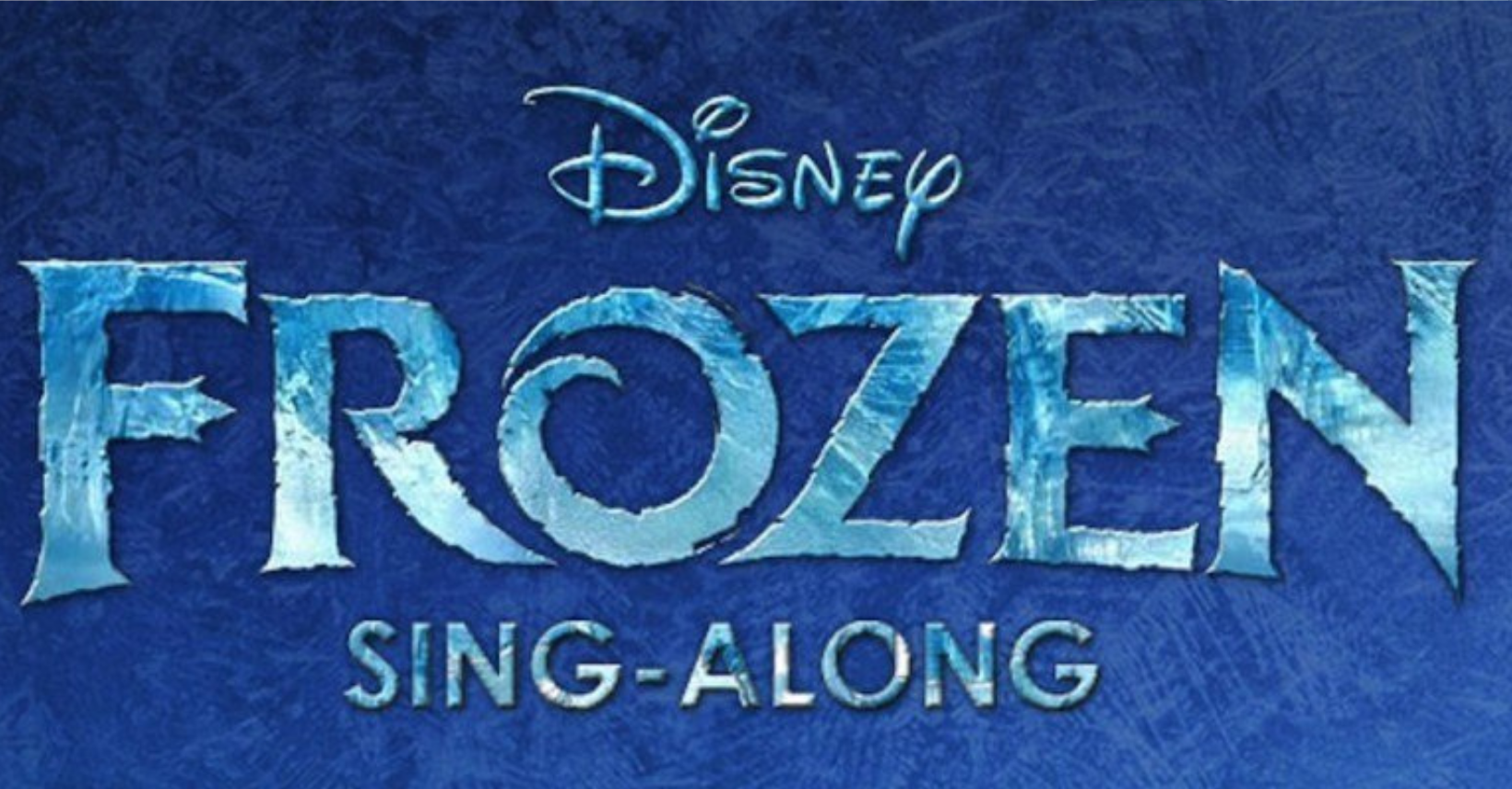 Frozen – Sing Along (2013) - The Regal Cinema, Fordingbridge